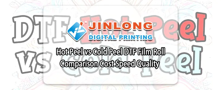 Hot Peel Vs Cold Peel DTF Film Roll Comparison Cost Speed Quality - DTF ...